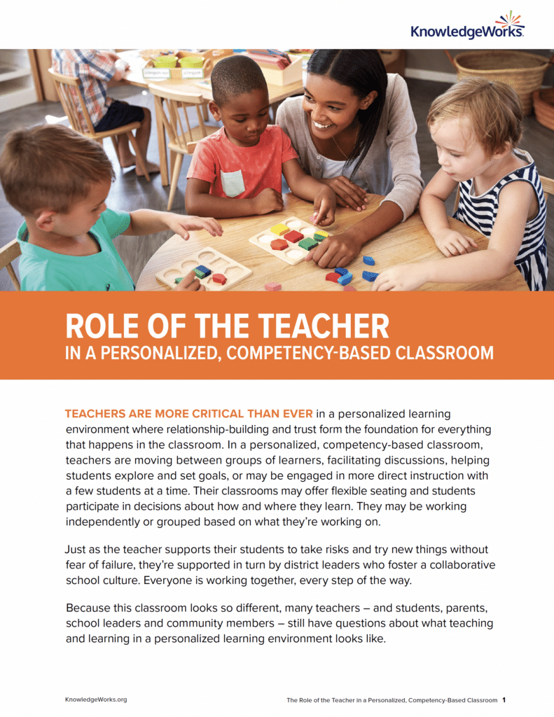 The Role of the Teacher in a Personalized, Competency-based Classroom - KnowledgeWorks