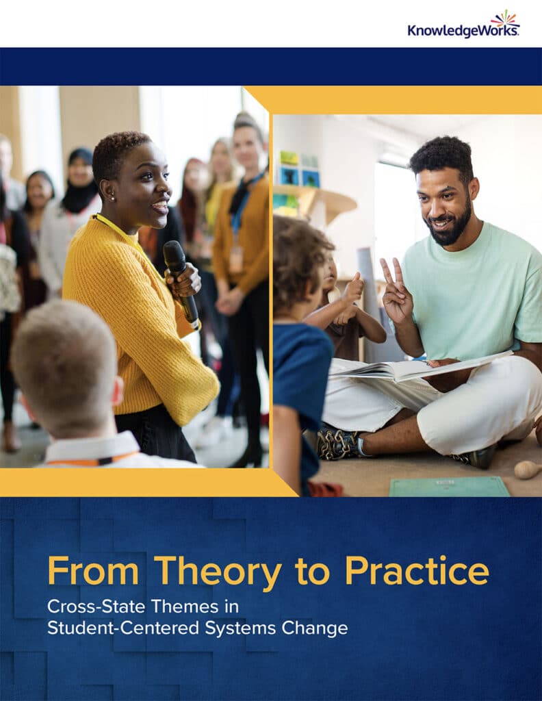 Cross-State Themes in Student-Centered Systems Change - KnowledgeWorks